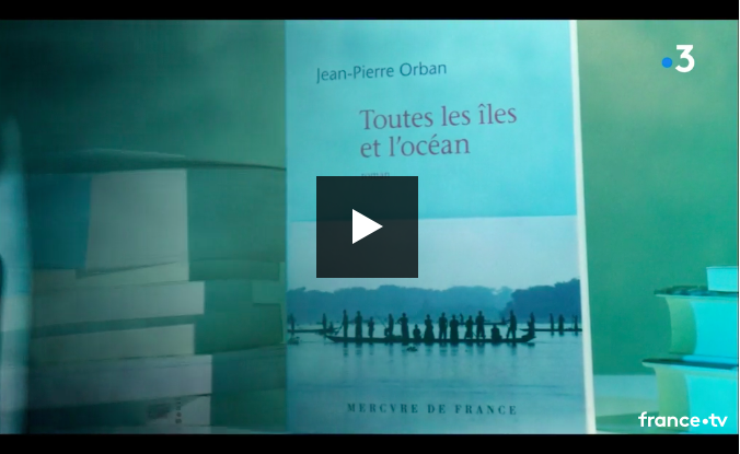 Jean-Pierre Orban | TOUTES LES îles et l’océan